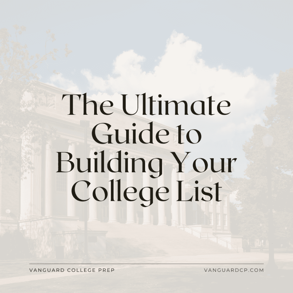 The Ultimate Guide to Building Your College List